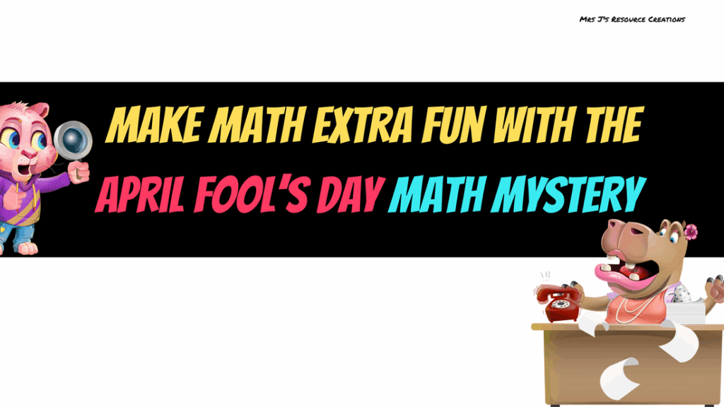 Make Math Extra Fun with the April Fool's Day Math Mystery - JJ ...