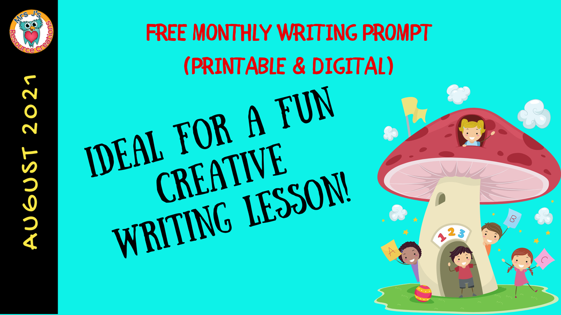AUGUST 2021 - Creative Writing Prompt Activity - JJ Resource Creations