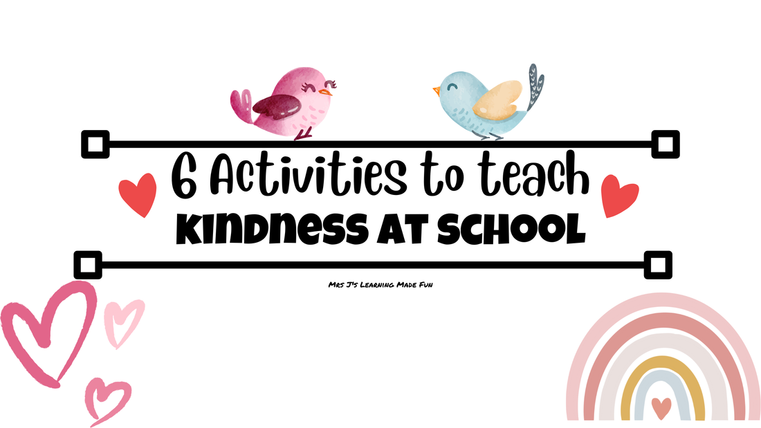 Six Activities to Teach Kindness at School - JJ Resource Creations