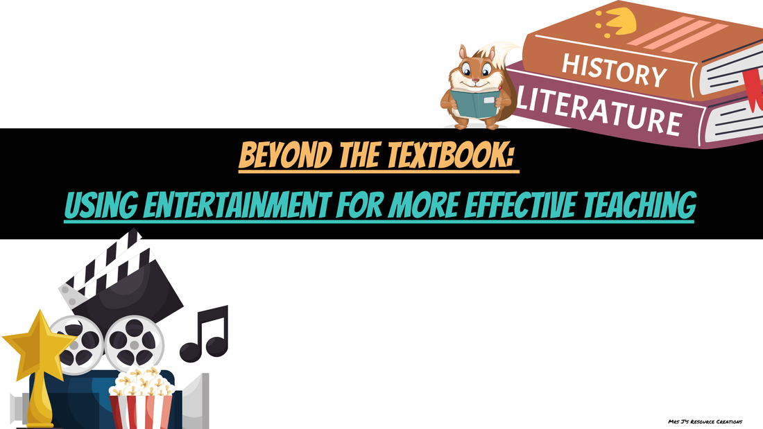 Beyond the Textbook: Using Entertainment for More Effective Teaching ...
