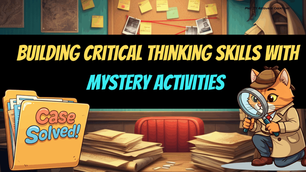 Building Critical Thinking Skills with Mystery Activities - JJ Resource ...