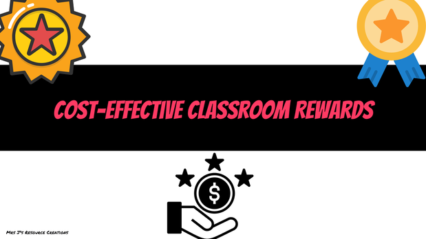 Cost-Effective Classroom Rewards - JJ Resource Creations