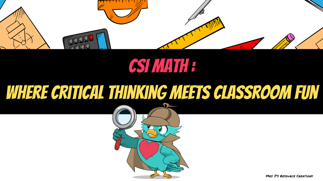 CSI Math Where Critical Thinking Meets Classroom Fun - JJ Resource ...