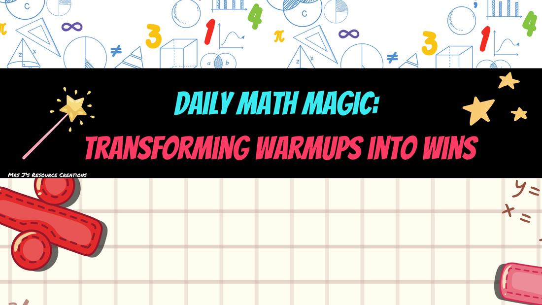 Daily Math Magic: Transforming Warmups into Wins - JJ Resource Creations