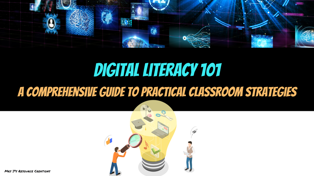 Digital Literacy 101: A Comprehensive Guide to Practical Classroom Strategies - JJ Resource ...