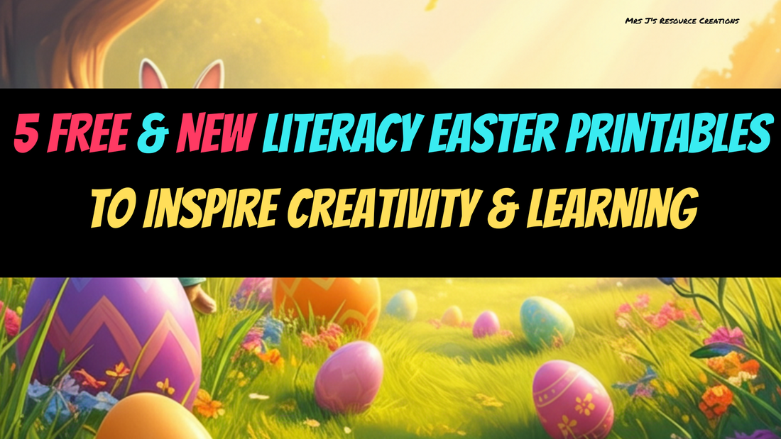 5 Free & NEW Literacy Easter Printables For Learning