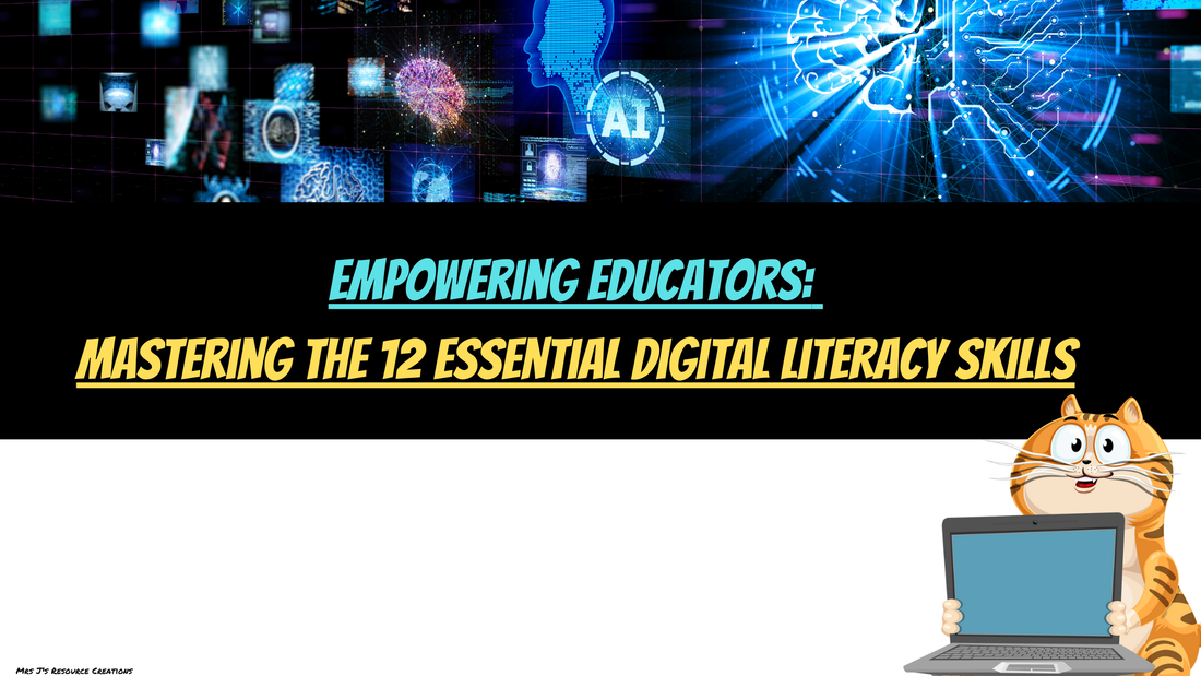 Empowering Educators: Mastering the 12 Essential Digital Literacy ...
