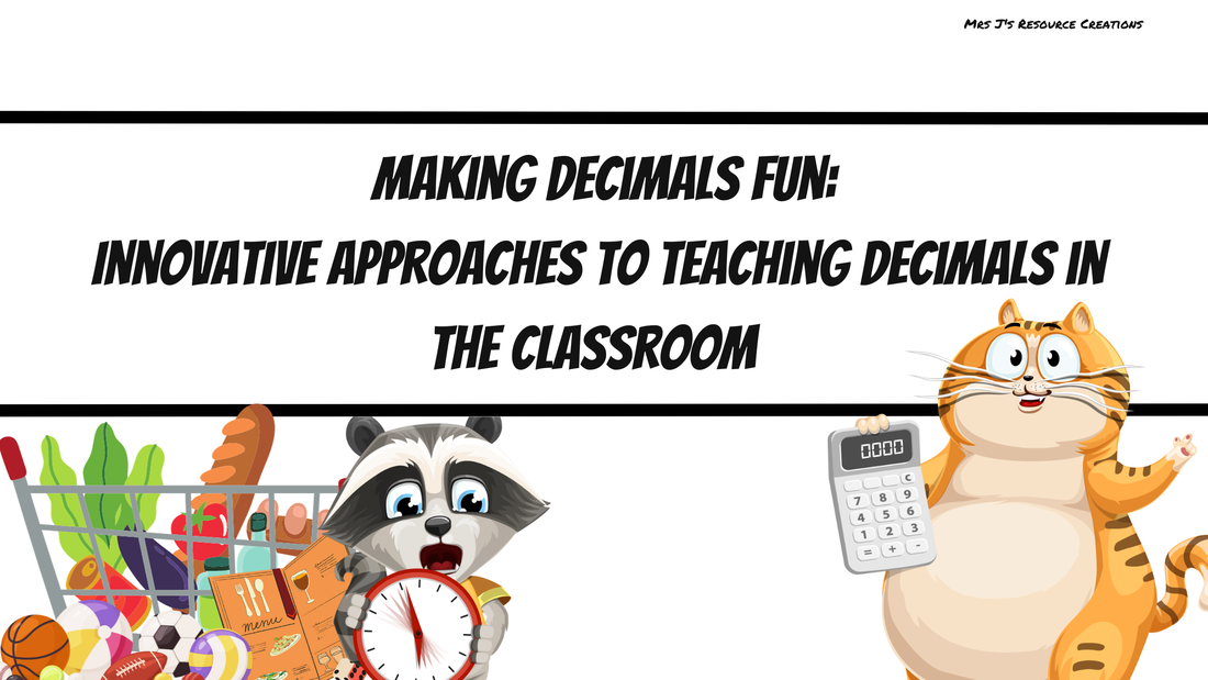 Making Decimals Fun: Innovative Approaches to Teaching Decimals in the ...