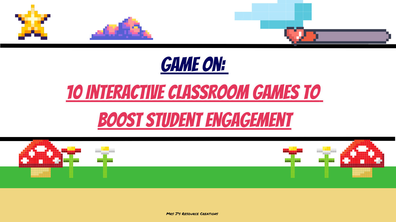 Game On: 10 Interactive Classroom Games to Boost Student Engagement ...