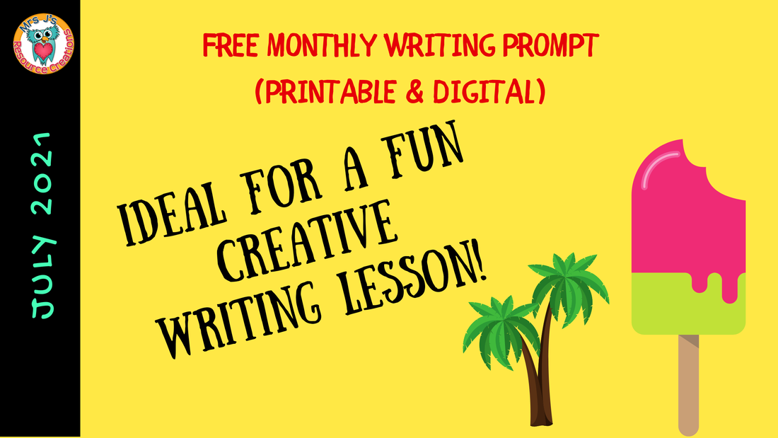 July 2021 - Creative Writing Prompt Activity - JJ Resource Creations
