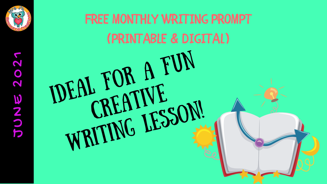 June 2021 - Creative Writing Prompt Activity - JJ Resource Creations