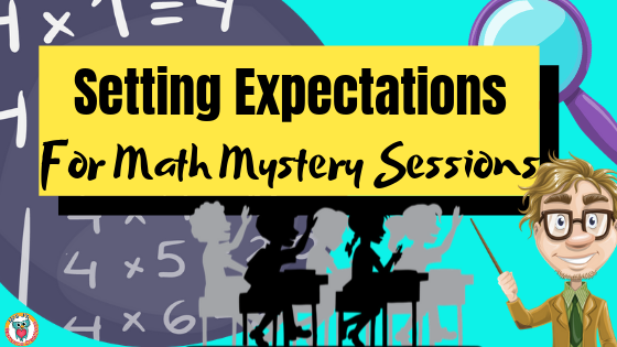 Setting Math Mystery Expectations in the Classroom - JJ Resource Creations