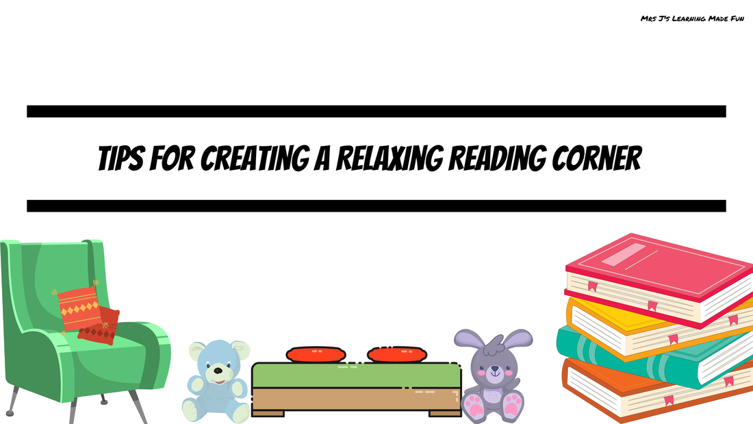 Tips for Creating a Relaxing Reading Corner - JJ Resource Creations