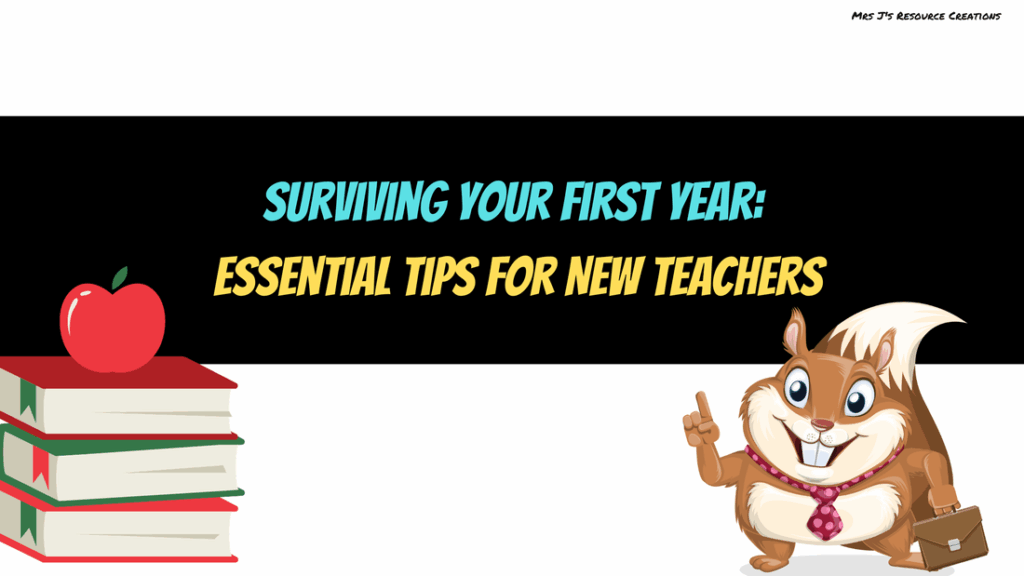 Surviving Your First Year: Essential Tips for New Teachers - JJ ...