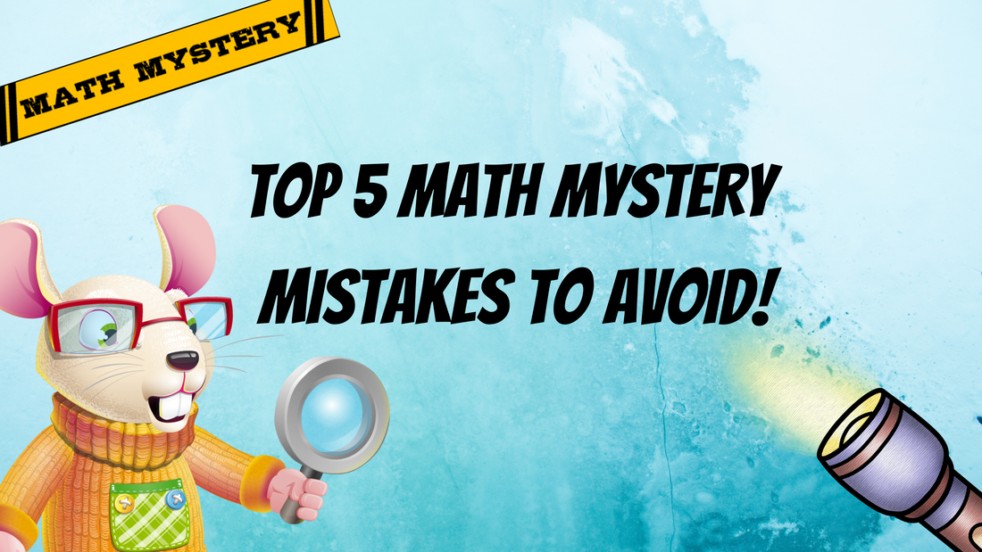 Top 5 Math Mystery Mistakes To AVoid - JJ Resource Creations