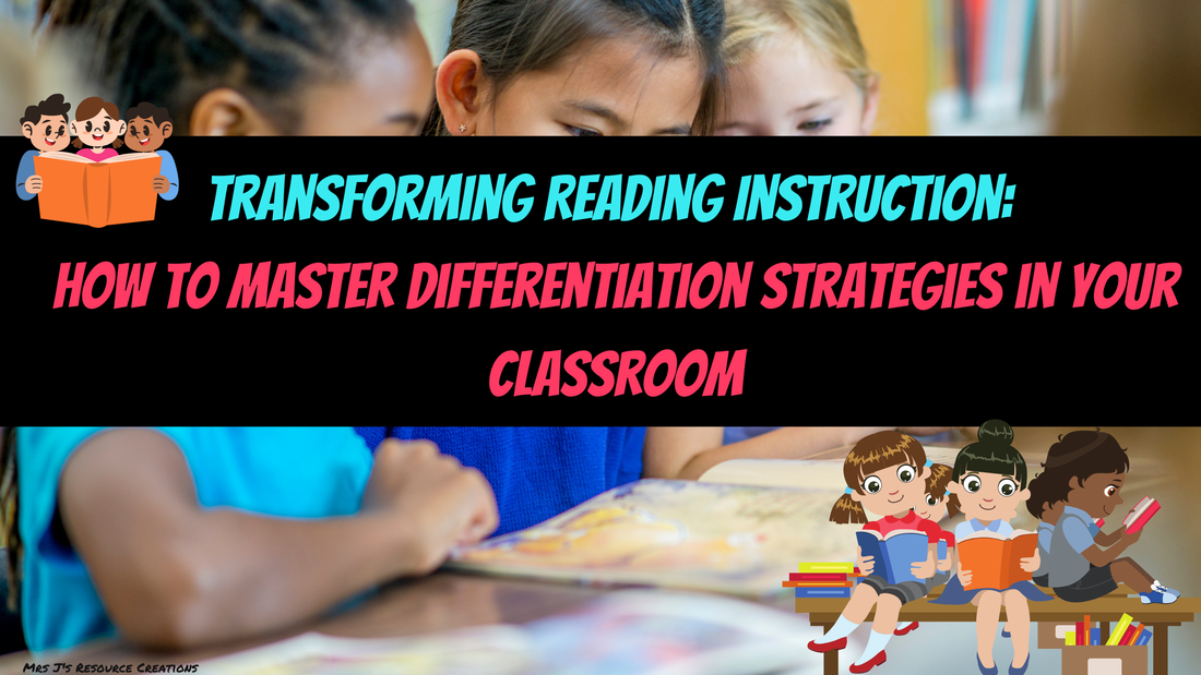 Transforming Reading Instruction: How to Master Differentiation ...