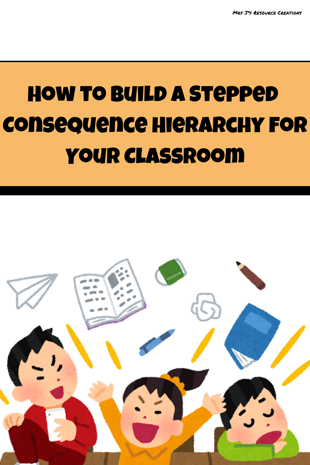 How to Build a Stepped Consequence Hierarchy for Your Classroom