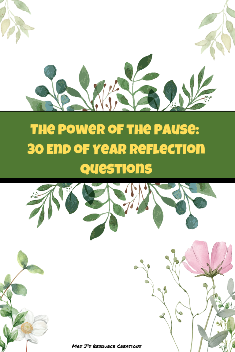 30 End of Year Self-Reflection Questions for Teachers (Refresh & Refocus)